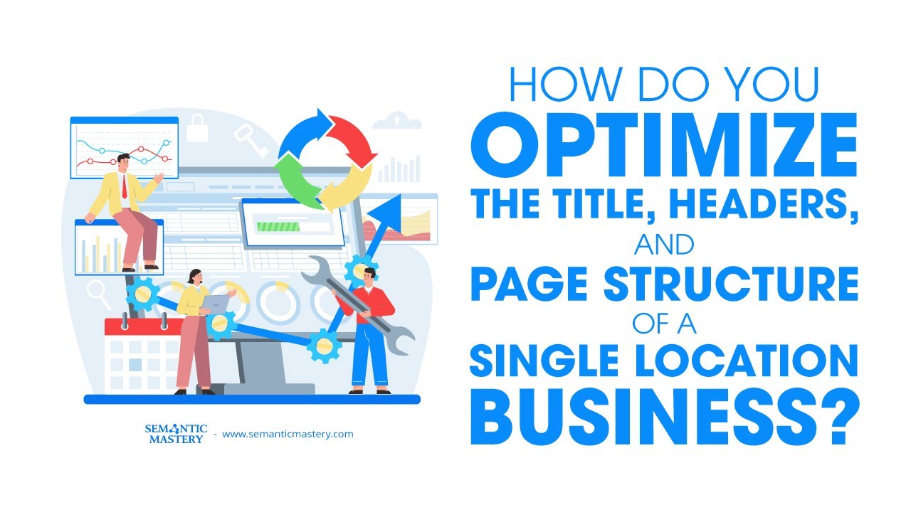Mastering Entity-Based Page Structure Optimization for Local Businesses ...